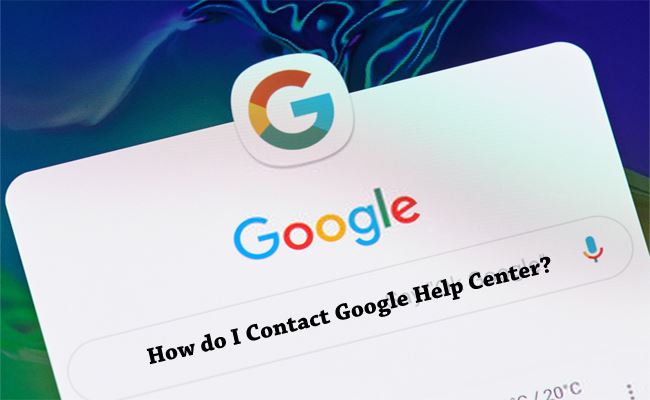 How do I Contact Google Help Center?